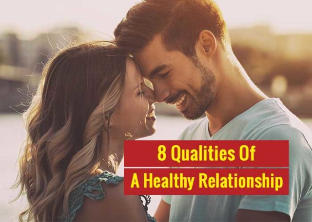 8 Qualities Of A Healthy Relationship - Revive Zone