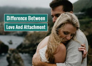 Difference Between Love And Attachment In A Relationship - Revive Zone