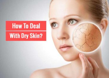 How To Deal With Dry Skin? 7 Best Natural Ways - Revive Zone
